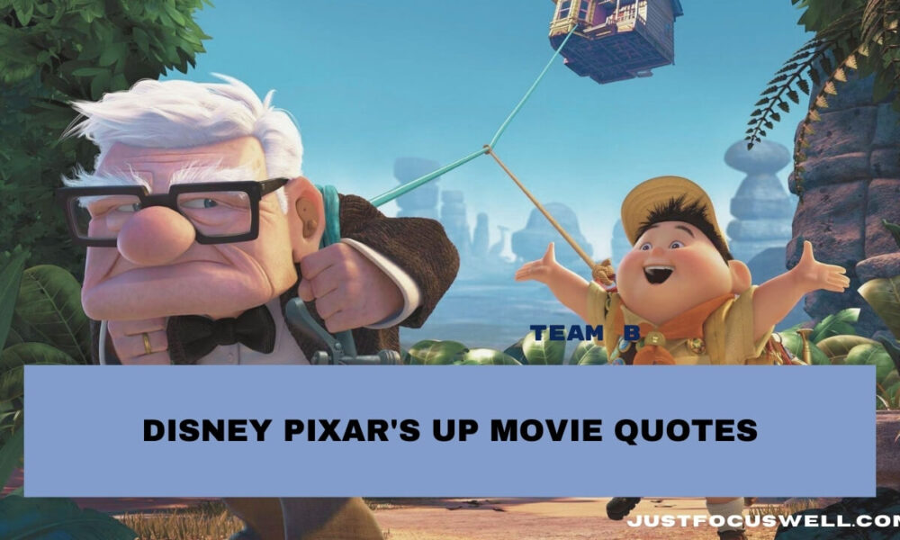 [Best Collection] Disney Pixar's Up Movie Inspirational Quotes