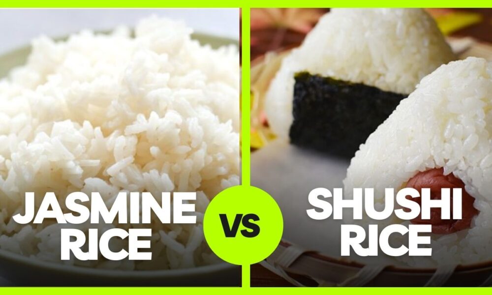 Sushi Rice vs Jasmine Rice: A Comprehensive Comparison